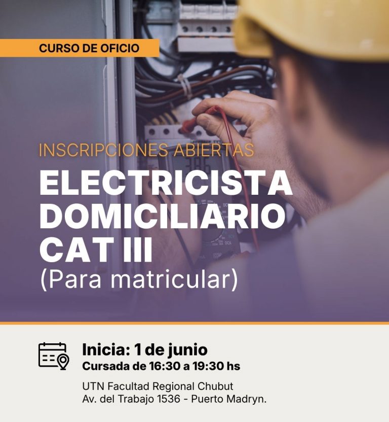 UTN Chubut lanza nuevas capacitaciones en electricidad con salida ...